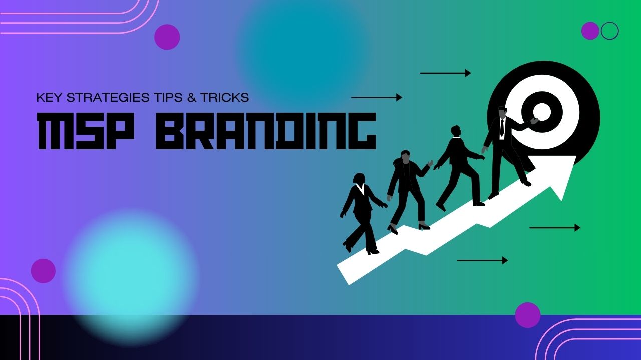 Stand Out as an MSP: Key Strategies for Market Differentiation