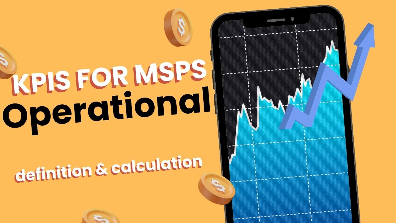 Essential KPIs for MSP Success: Boost Your Business Management