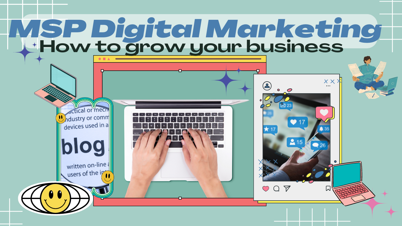 Expanding Your MSP with Effective Digital Marketing - MSPs