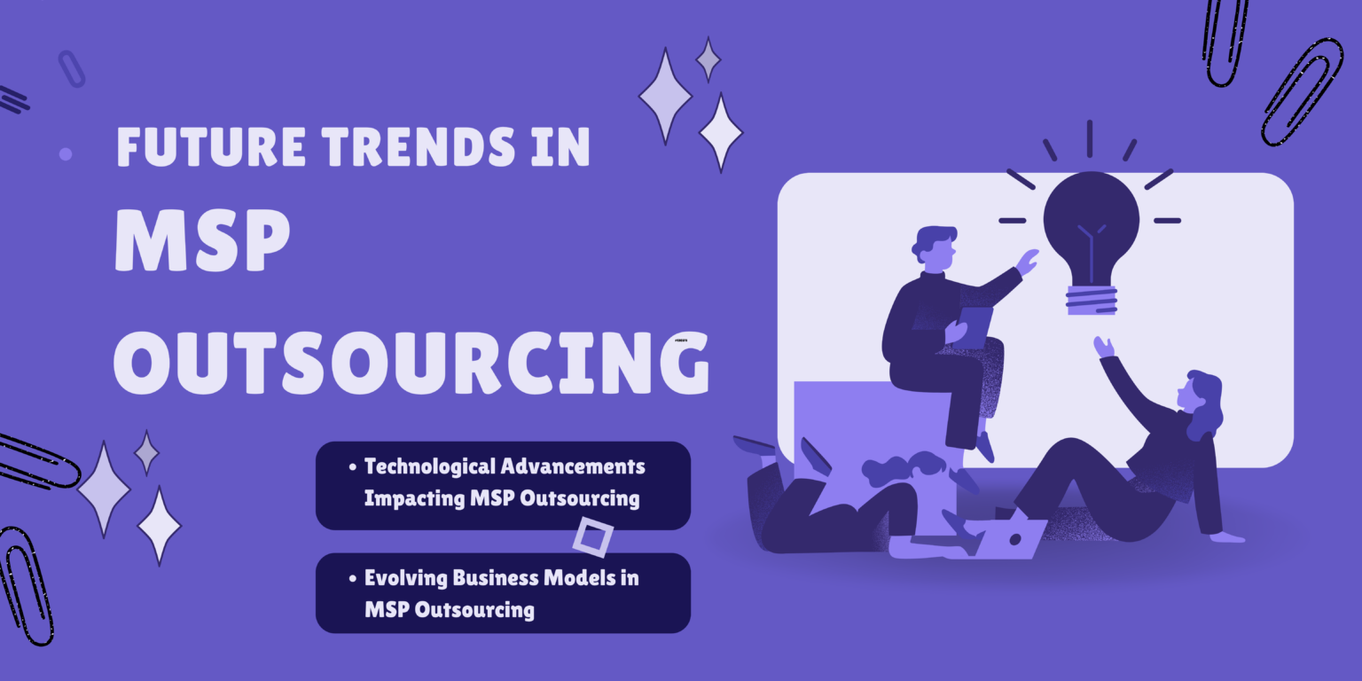 Outsourcing MSP Staff: Benefits & Risks Explained